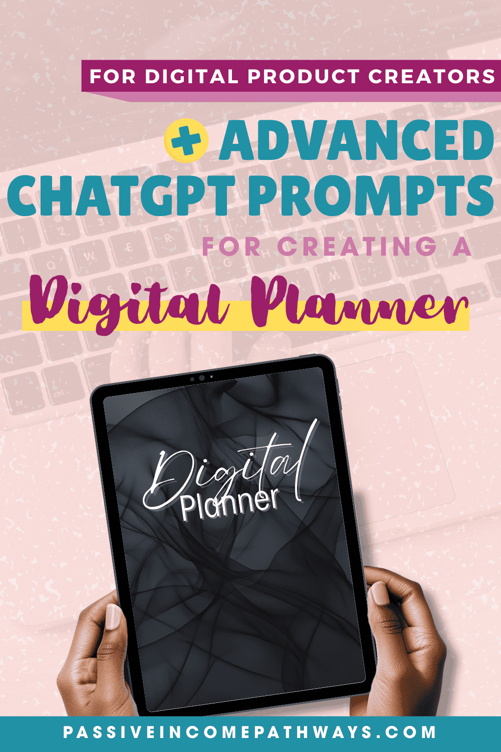 Advanced ChatGPT Prompts for Creating a Digital Planner - Passive ...